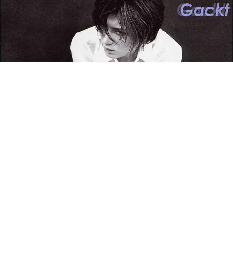 Gackt: Facts